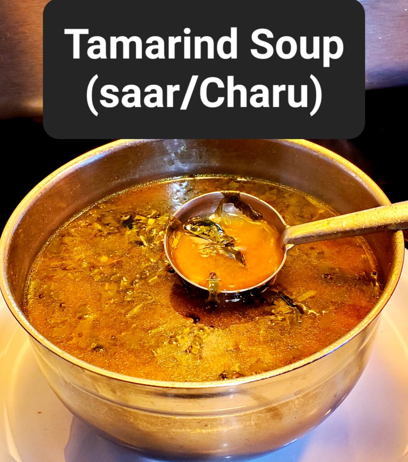 Tamarind soup (Saar/Charu) - Dr. Savitra