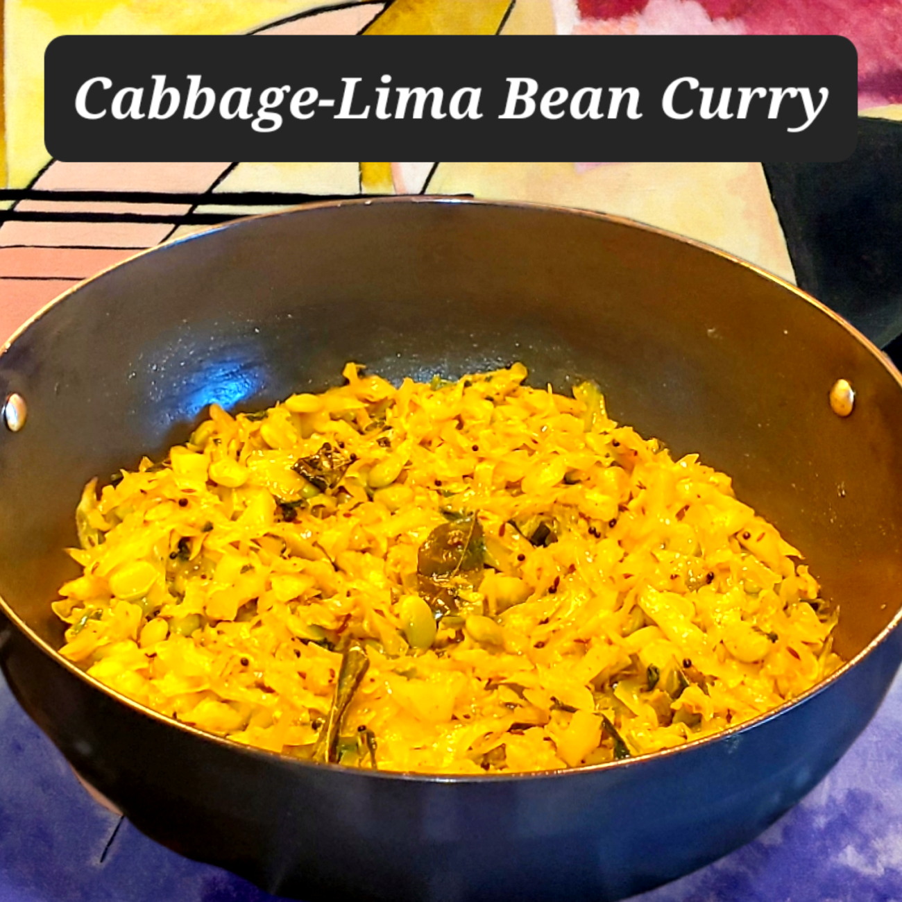 Cabbage Lima bean Curry - Dr. Savitra